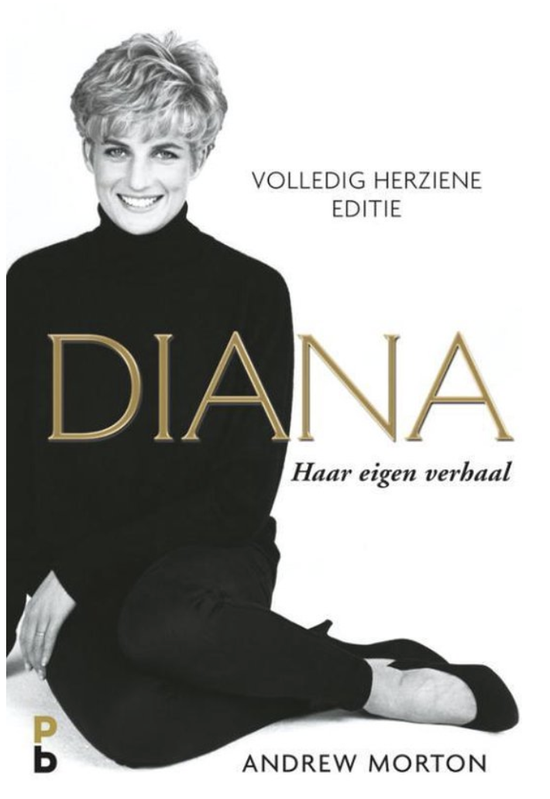 Diana, haar eigen verhaal. (volledig herziene editie ) – Andrew Morton ...